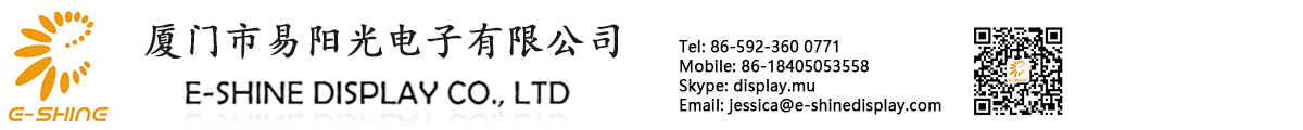 Xiamen Eshine Display Co., Ltd. | LCD, TFT, LCM, OLED, E-INK, touch screen and so on.
